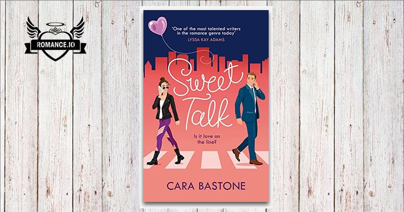 Sweet Talk by Cara Bastone