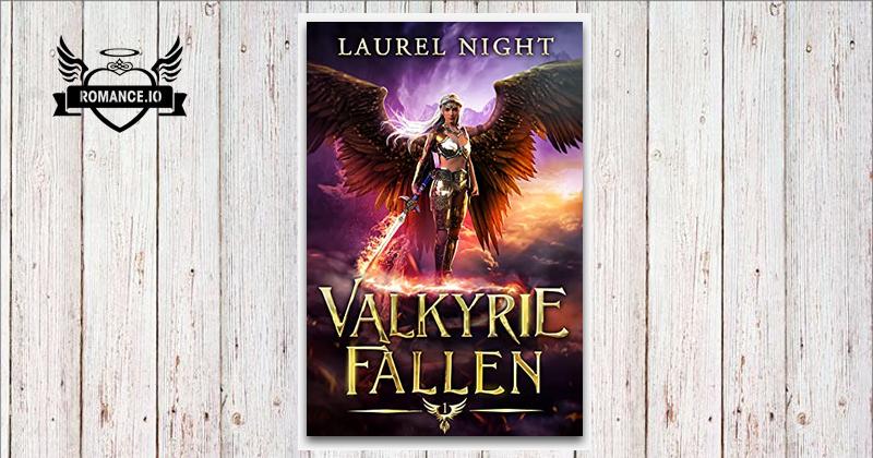 Valkyrie Fallen by Laurel Night