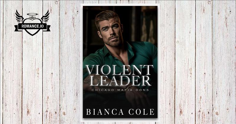 Violent Leader by Bianca Cole, Wander Aguiar