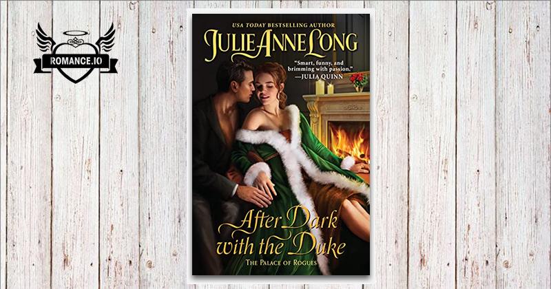 After Dark with the Duke by Julie Anne Long