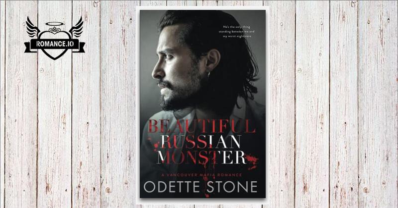 Beautiful Russian Monster by Odette Stone