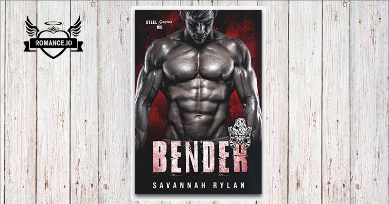 Bender (Steel Scorpions MC) by Savannah Rylan