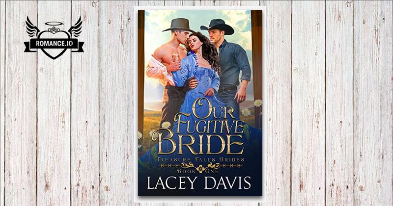 Our Fugitive Bride by Lacey Davis