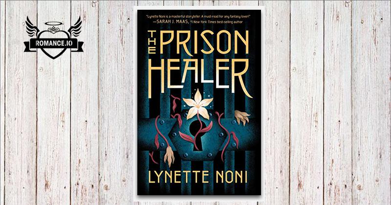 The Prison Healer by Lynette Noni