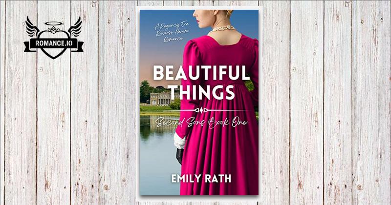 Beautiful Things by Emily Rath
