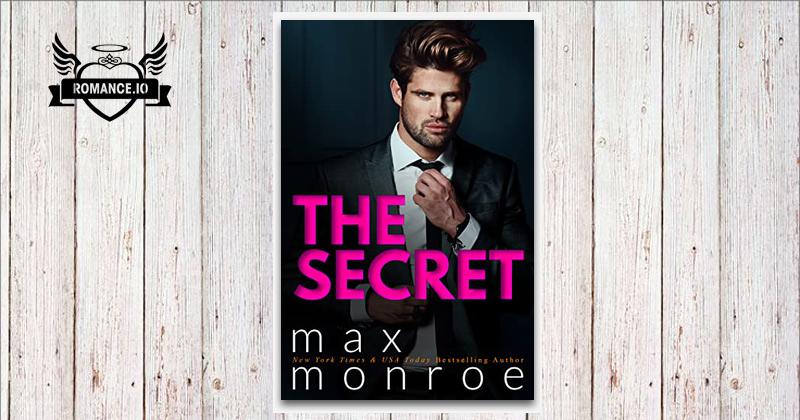The Secret by Max Monroe
