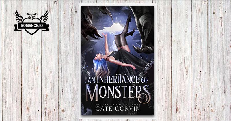 An Inheritance of Monsters by Cate Corvin