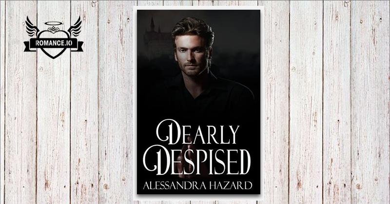 Dearly Despised by Alessandra Hazard