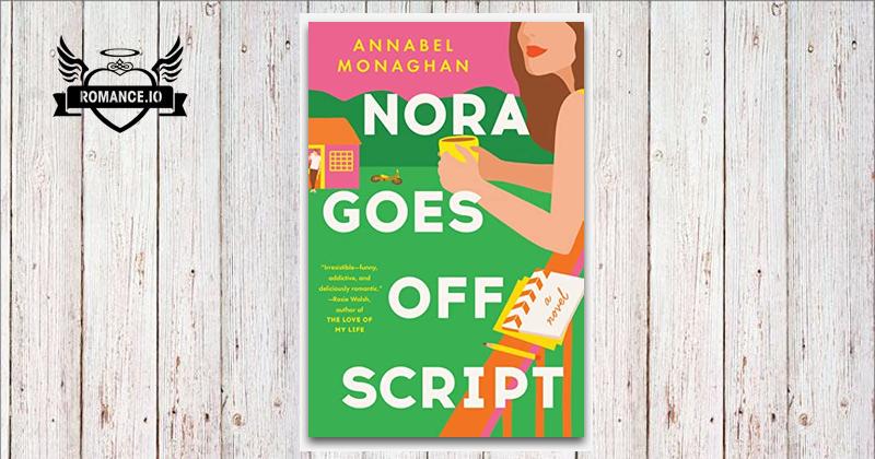 Nora Goes Off Script by Annabel Monaghan