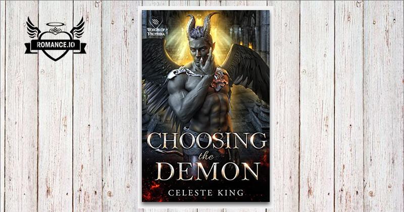 Choosing The Demon by Celeste King