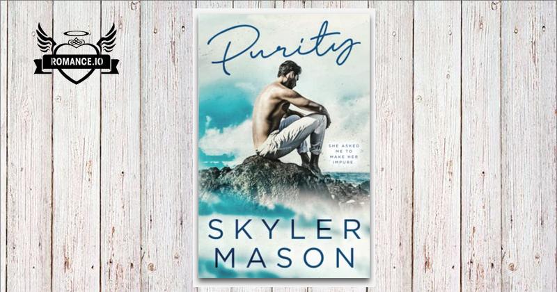 Purity by Skyler Mason
