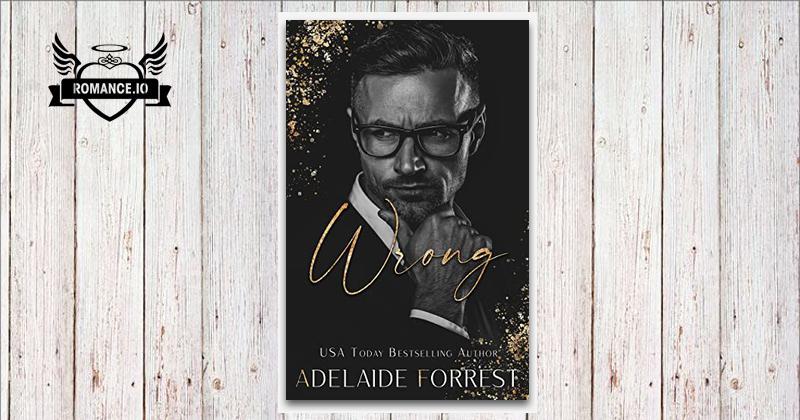 Wrong (Heaven & Hell) by Adelaide Forrest