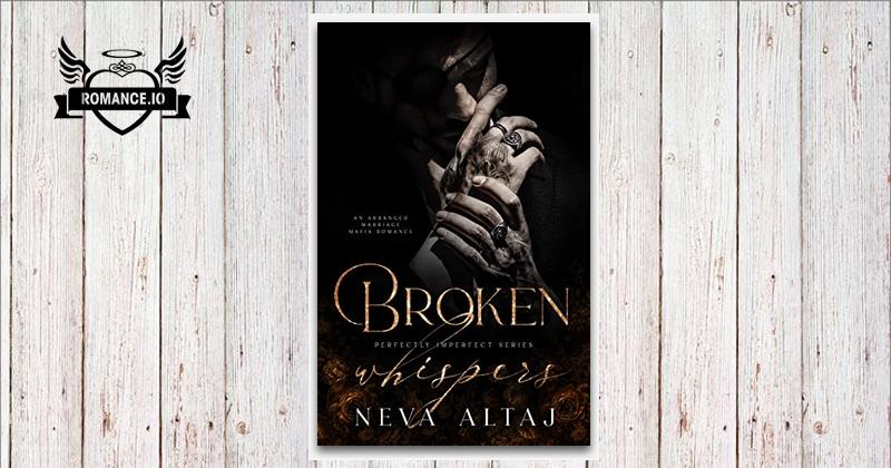 Broken Whispers by Neva Altaj