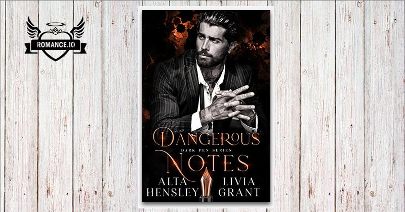 Dangerous Notes by Alta Hensley, Livia Grant