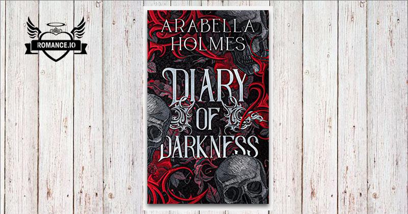 Diary of Darkness by Arabella Holmes