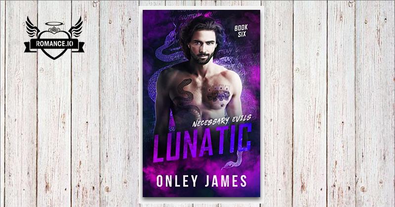 Lunatic by Onley James
