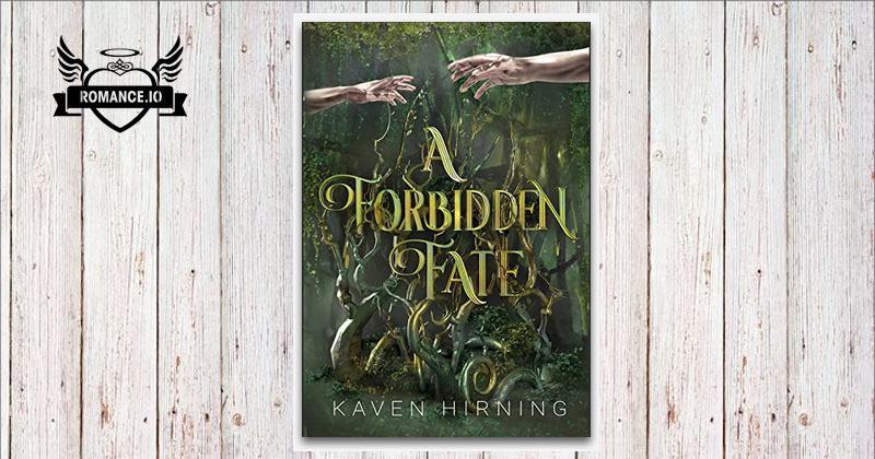 A Forbidden Fate by Kaven Hirning
