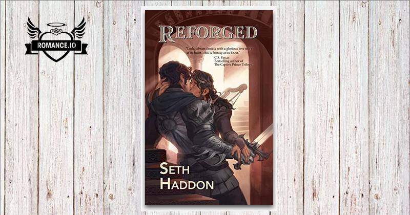 Reforged by Seth Haddon