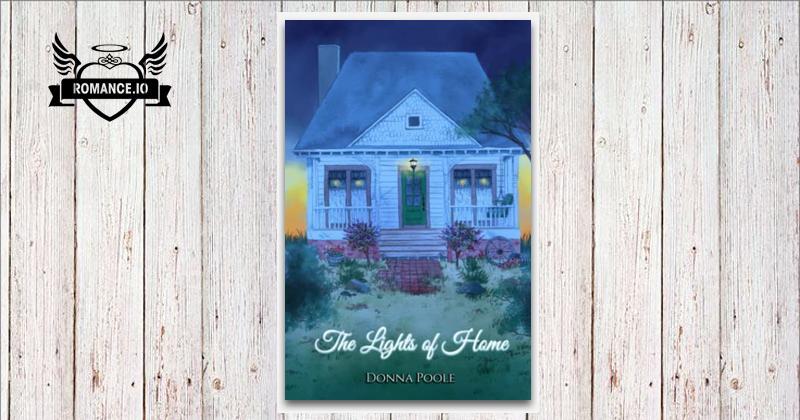 The Lights of Home by Donna Poole, Liz Donoghue, Kimberlee Kiefer