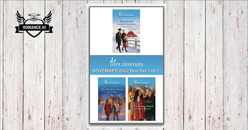 Love Inspired November 2022 Box Set - 1 of 2: An Uplifting ...