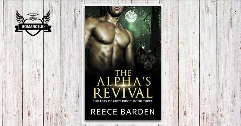 The Alpha's Revival by Reece Barden