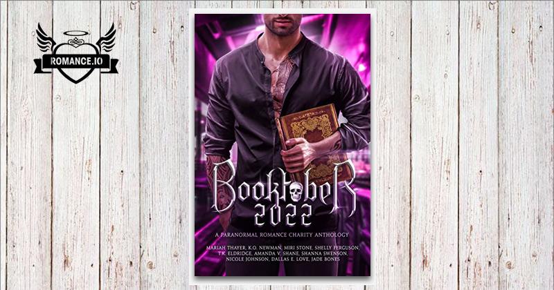 Booktober 2022: A PNR Charity Anthology by Mariah Thayer, K.O. Newman ...