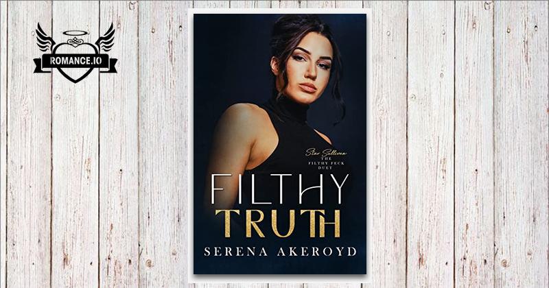 Filthy Truth by Serena Akeroyd