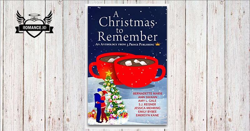 A Christmas to Remember: An Anthology from 5 Prince Publishing by ...