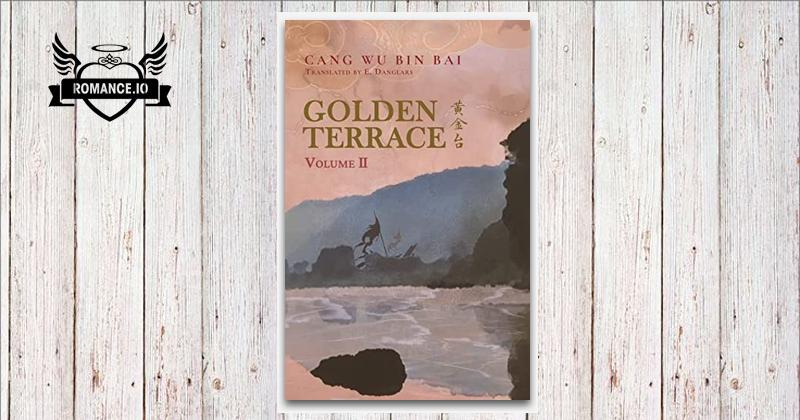Golden Terrace Volume 1 by Cang Wu Bin Bai, E. Danglars