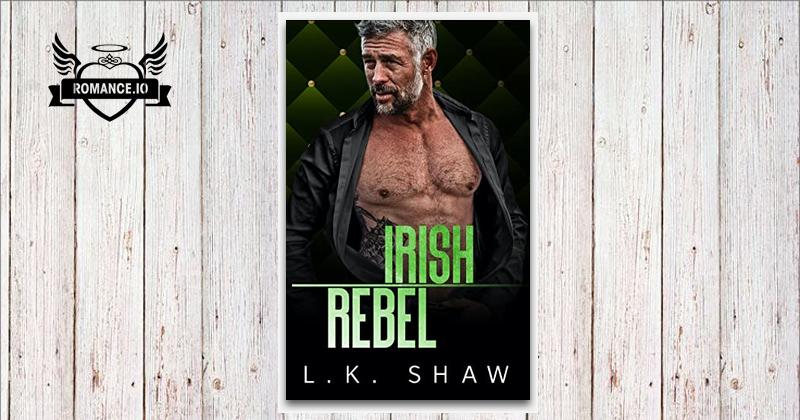 Irish Rebel by L.K. Shaw