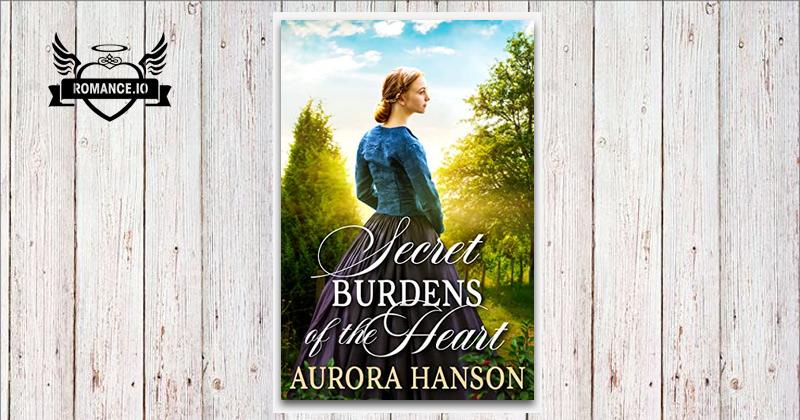 Secret Burdens of the Heart: A Historical Western Romance Novel by ...
