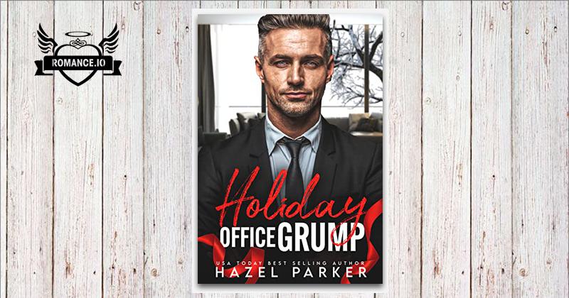 Holiday Office Grump: Age Gap Boss Romance by Hazel Parker