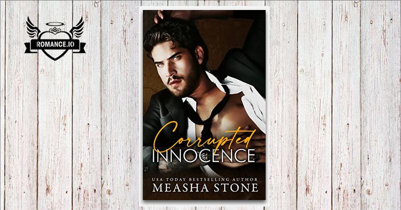 Corrupted Innocence by Measha Stone