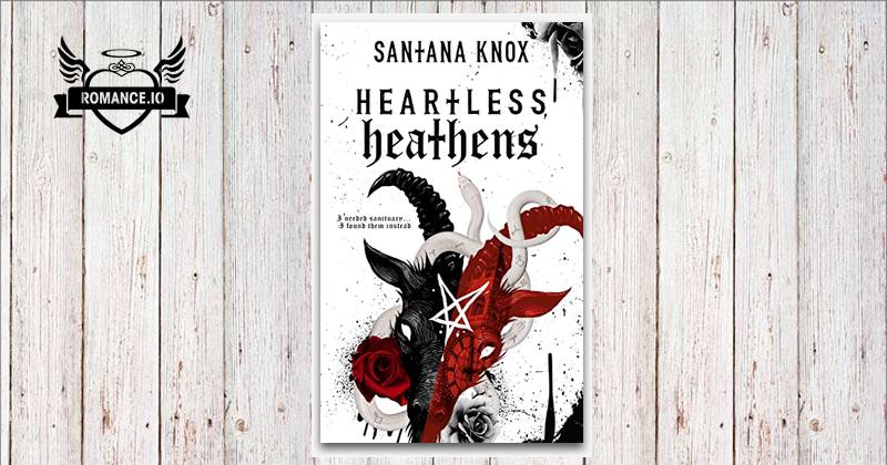Heartless Heathens by Santana Knox