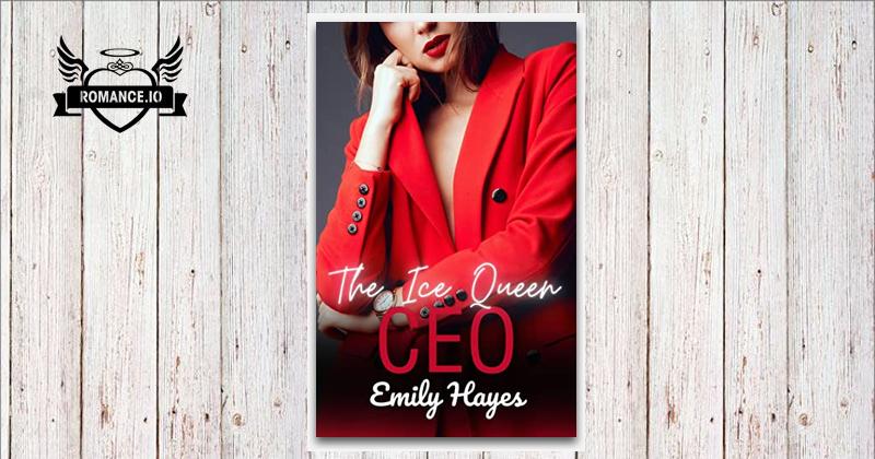 The Ice Queen CEO by Emily Hayes