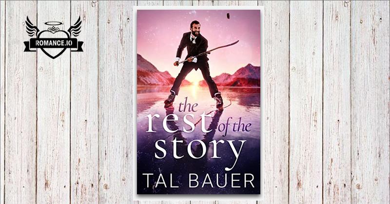 The Rest of the Story by Tal Bauer