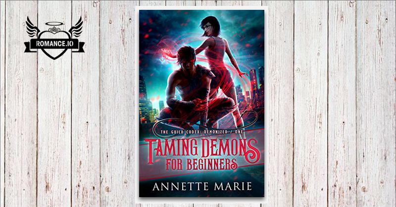 Taming Demons for Beginners by Annette Marie
