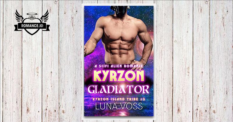 Kyrzon Gladiator: A Sci-Fi Alien Romance by Luna Voss