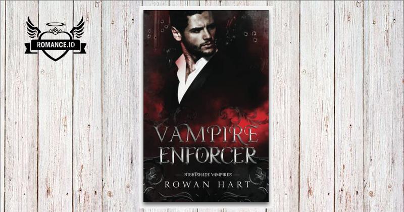 Vampire Enforcer by Rowan Hart