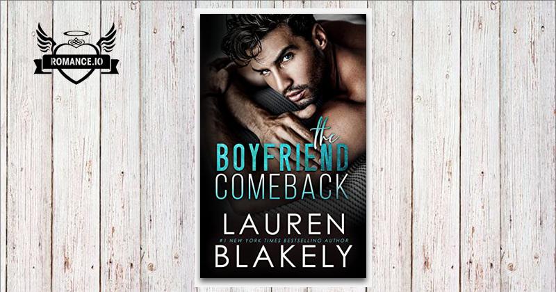 The Boyfriend Comeback by Lauren Blakely
