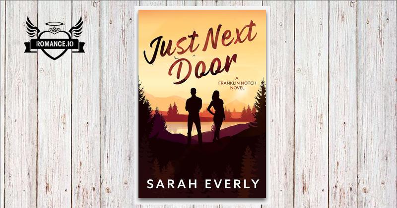 Just Next Door by Sarah Everly