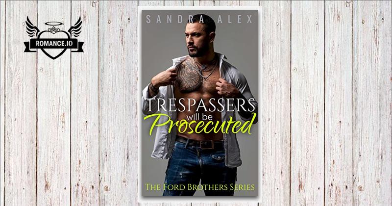 Trespassers will be Prosecuted by Sandra Alex
