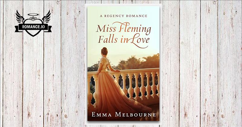 Miss Fleming Falls in Love by Emma Melbourne