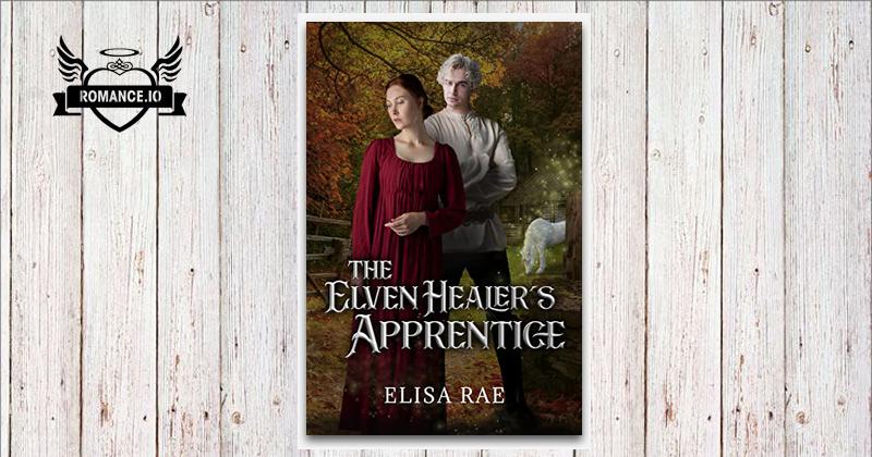 The Elven Healer's Apprentice by Elisa Rae