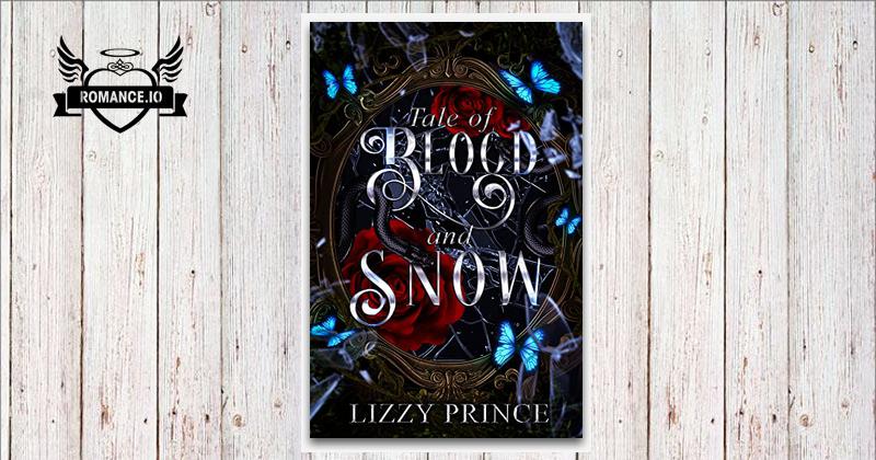 Tale of Blood and Snow by Lizzy Prince