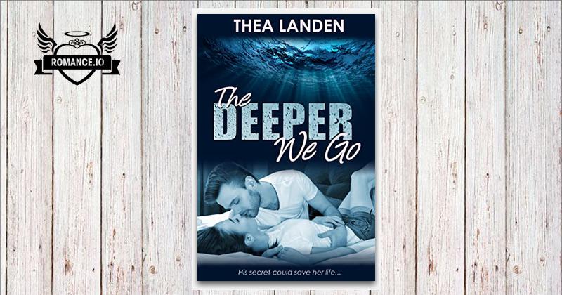 The Deeper We Go by Thea Landen