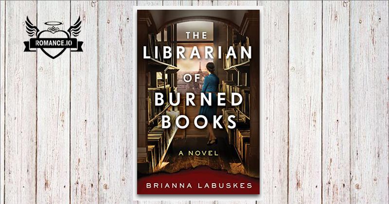 The Librarian of Burned Books by Brianna Labuskes