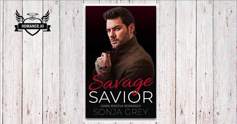 Savage Savior by Sonja Grey