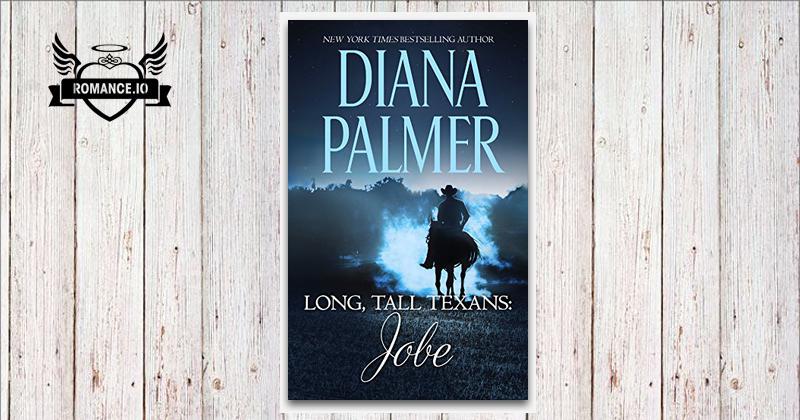 Long, Tall Texans: Jobe by Diana Palmer