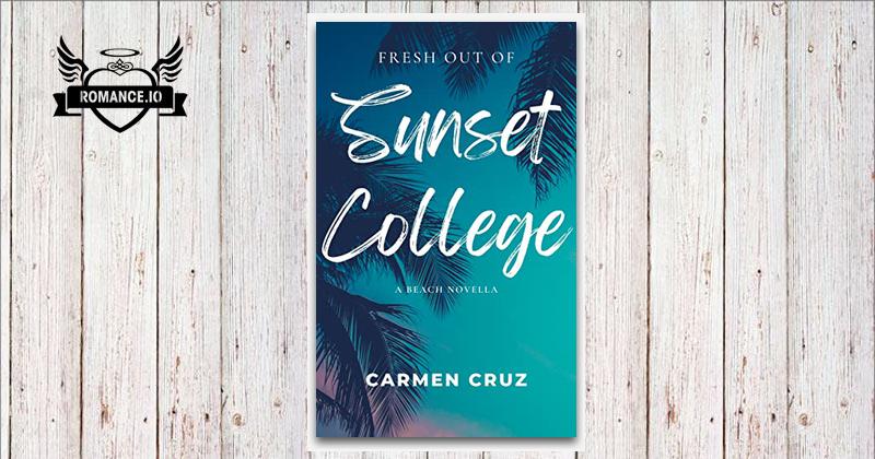 Sunset College: A Beach Novella Series by Carmen Cruz